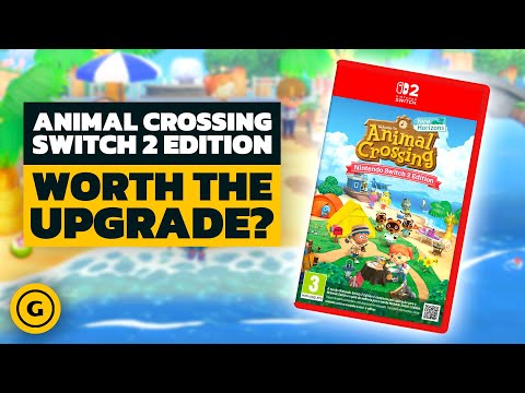 Is Animal Crossing New Horizon's Switch 2 Edition Worth The Upgrade ...